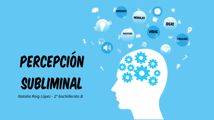 Percepción Subliminal by Natalia Roig López on Prezi