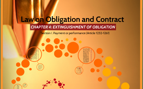 CHAPTER 4 EXTINGUISHMENT OF OBLIGATION by Ruby Ann Allingag on Prezi
