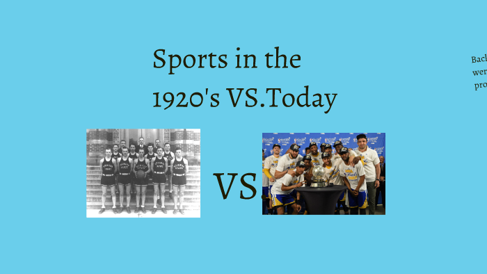 Sports in the 1920s vs Now by Mohammed Karsou on Prezi