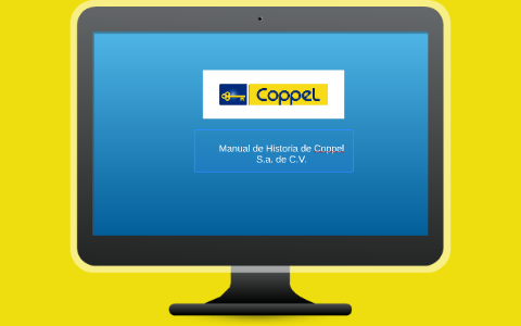 Manual de Historia de Coppel by Gilbert Zavala on Prezi
