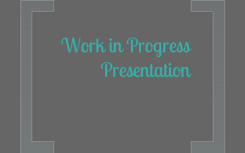 Work-in-Progress Presentation by Nicole Gerber on Prezi