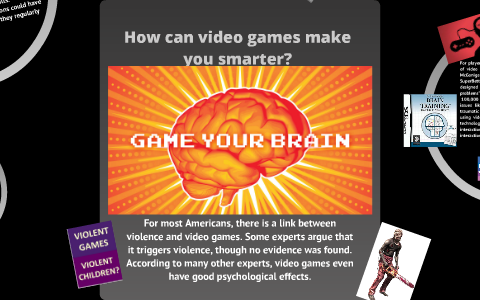 How can video games make you smarter? by Jad EL SOUFI on Prezi