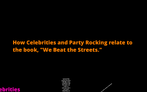 How Celebrities and Party Rocking relates to the book "We Beat the ...