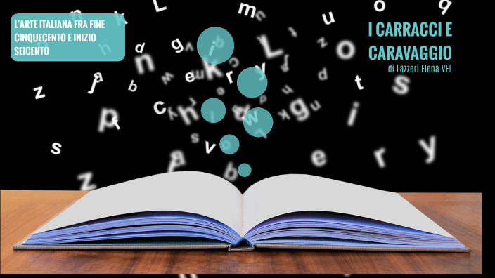 CARRACCI E CARAVAGGIO - LAZZERI by Elena Lazzeri on Prezi