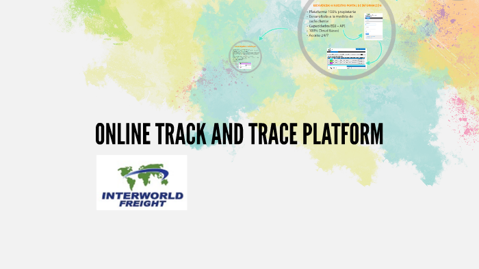 ONLINE TRACK AND TRACE PLATFORM by Johanna Londoño on Prezi