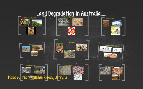 Land Degradation In Australia..... by Abdullah Ahmad on Prezi