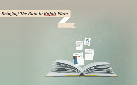 Bringing The Rain to Kapiti Plain by Emery McCall on Prezi