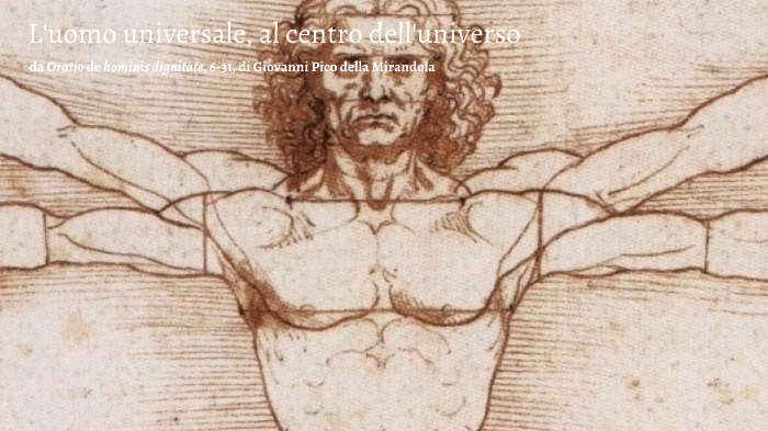 L'uomo universale, al centro dell'universo by Francesco Pio Sorrentino on Prezi