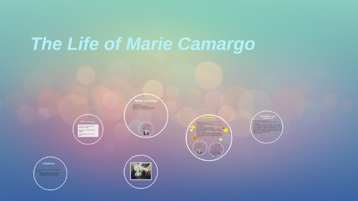 The Life of Marie Camargo by Alejandra Concepcion on Prezi