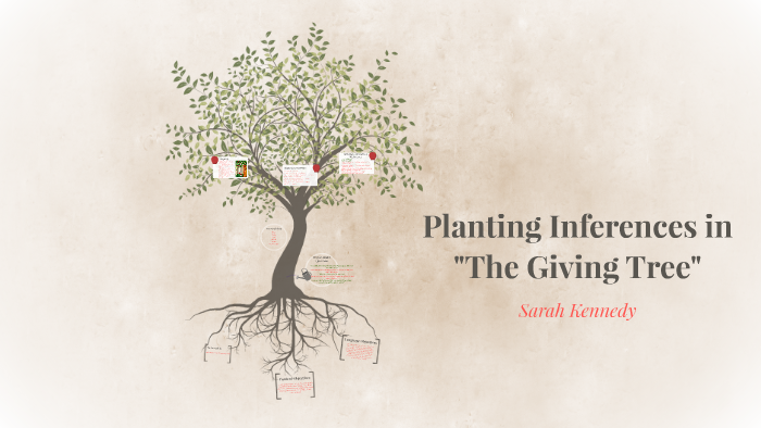 Planting Inferences in "The Giving Tree" by Sarah Kennedy on Prezi
