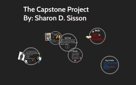 The Capstone Project by Sharon Sisson on Prezi