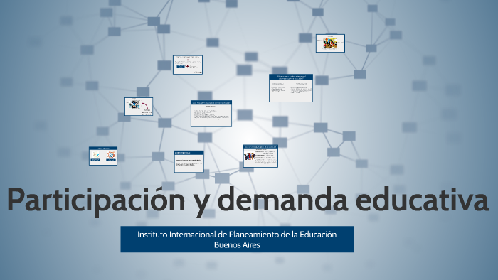 Participación y demanda educativa by GRETY ESCUDERO on Prezi