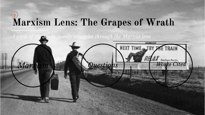 Marxism Lens: The Grapes of Wrath by John Czarney on Prezi
