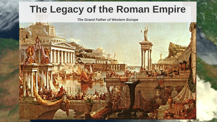 The Legacy of the Roman Empire - Winston Li by Winston Li on Prezi