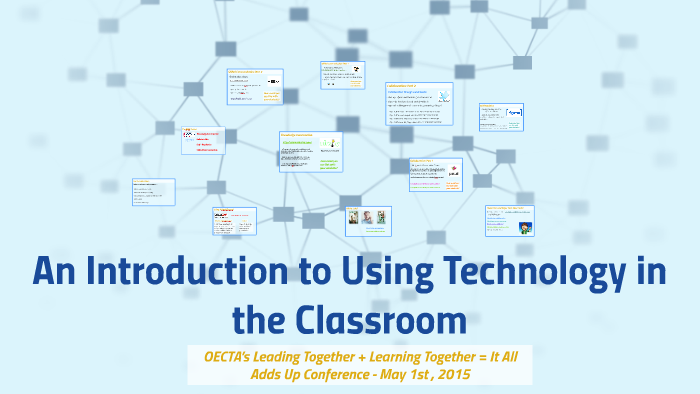 An Introduction to Using Technology in the Classroom by L M on Prezi