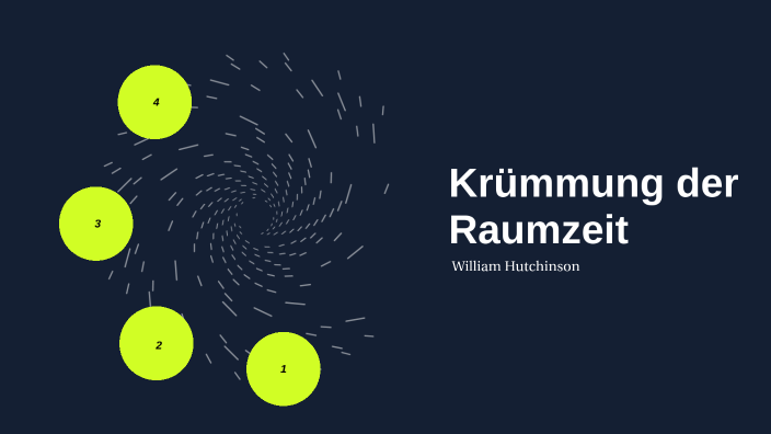 Krümmung der Raumzeit by William Hutchinson on Prezi
