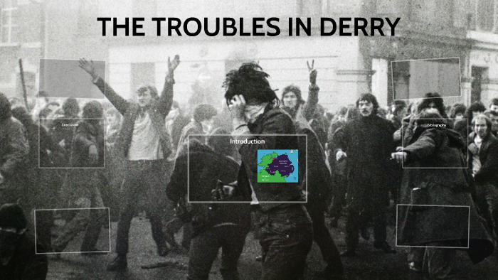 The Troubles in Derry by Elise Dufeu on Prezi