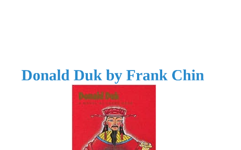 Donald Duk by Frank Chin by Elisa Kim on Prezi