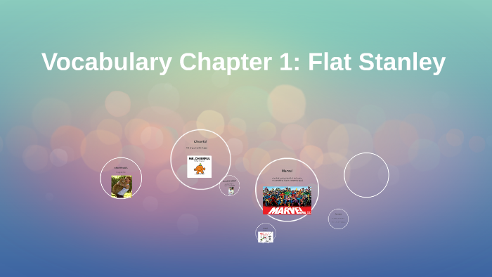 Vocabulary Chapter 1 of Flat Stanley by Kaitlin Vojnik on Prezi