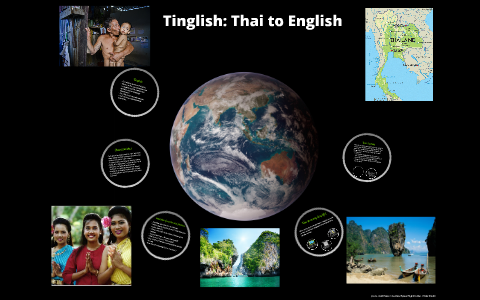 Tinglish: Thai to English by shannon stewart on Prezi