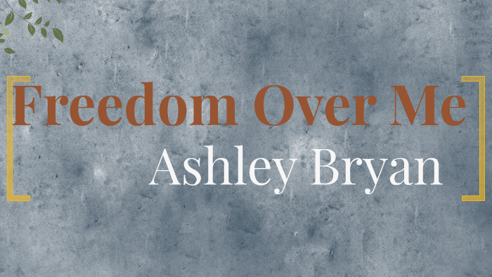 Freedom Over Me by Hope Wilson on Prezi