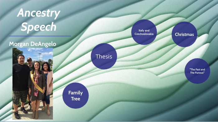 Morgan DeAngelo - Ancestry Speech by Morgan DeAngelo on Prezi