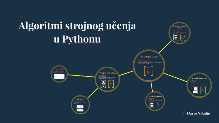 Algoritmi strojnog učenja u pythonu by Dario Nikolić on Prezi