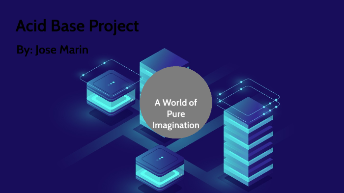 Acid Base Project by Luis Marin on Prezi
