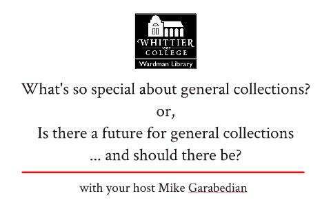 What's so special about general collections? by Mike Garabedian on Prezi