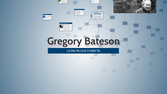 Gregory Bateson by antonio pascal on Prezi