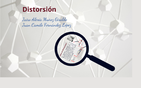 Que es Distorsión? by Daniela Jimenez on Prezi