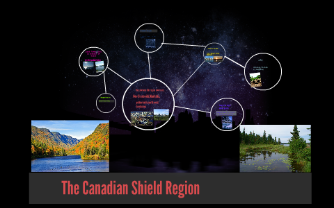 The Canadian Shield Region by brody moore on Prezi