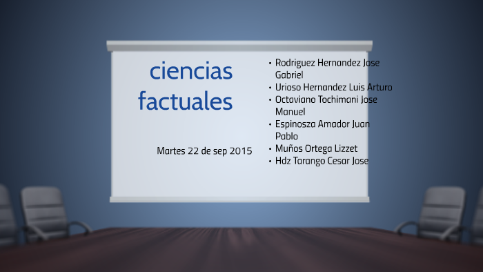 ciencias factuales by Cesar Tarango on Prezi