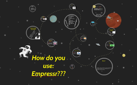 How do you use: Empressr??? by jacob matanic on Prezi