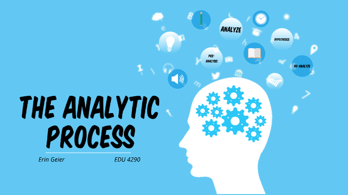 The Analytic Process by Erin Geier on Prezi