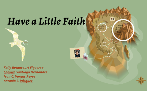 Have a Little Faith by on Prezi