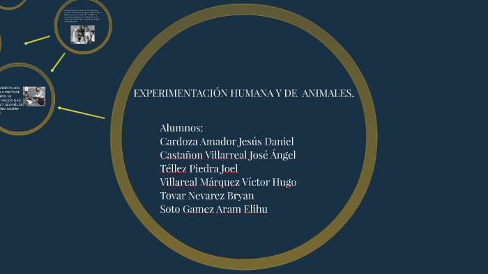 Experimentación humana y de animales. by JOE TELLEZ PIEDRA on Prezi