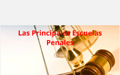 Las Principales Escuelas Penales by Javier Contreras Martinez on Prezi