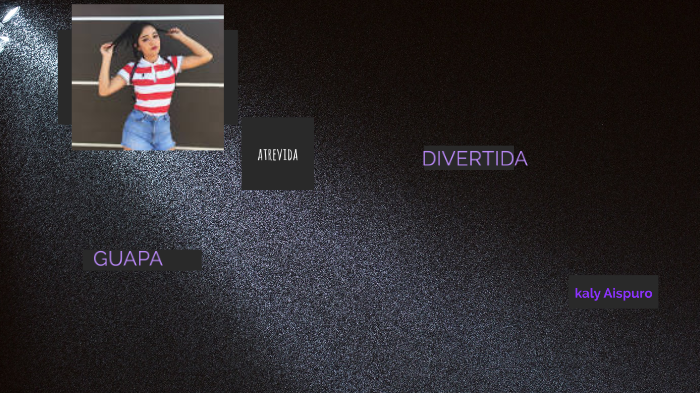 kaly Aispuro by Alejandra Ramos on Prezi