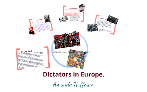 Dictatorship in Europe after WWI by Amanda Huffman on Prezi
