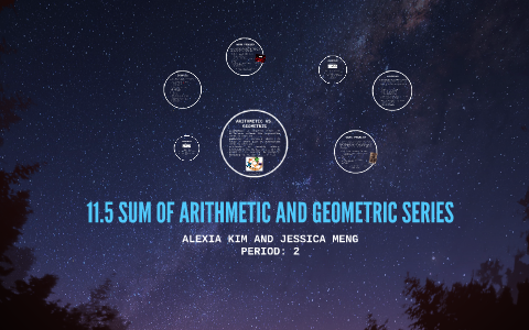 SUM OF ARITHMETIC AND GEOMETRIC SERIES by Jessica Meng on Prezi