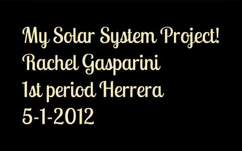 Solar System Project by Rachel Gasparini on Prezi