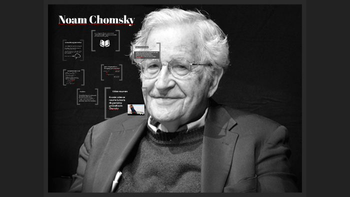 Noam Chomsky. Gramática generativa. by Estíbaliz Olalla Gómez on Prezi