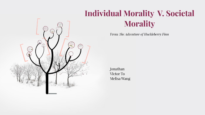 Individual Morality V. Societal Morality by Melisa Wang