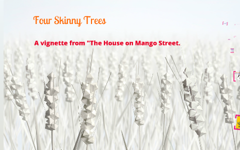 Four Skinny Trees by Taylor Saville on Prezi