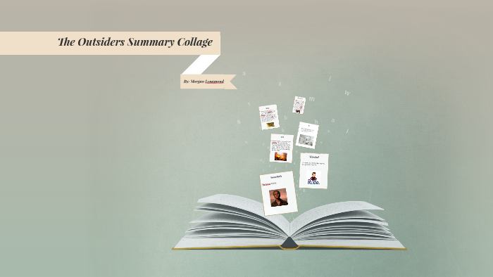 The Outsiders Summary Collage by Morgan L on Prezi