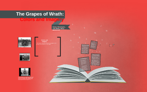The Grapes of Wrath: Colors and Imagery by kaitee horstmann on Prezi