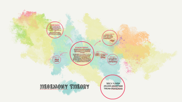 HEGEMONY THEORY by sisca yunisa on Prezi