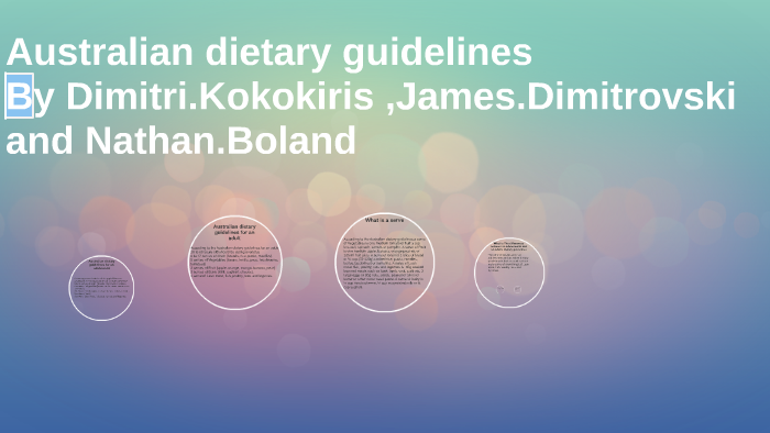 Australian dietary guidelines by dimitri kokokiris on Prezi