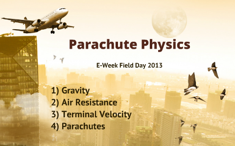 Parachute Physics by Phillip Brewer on Prezi